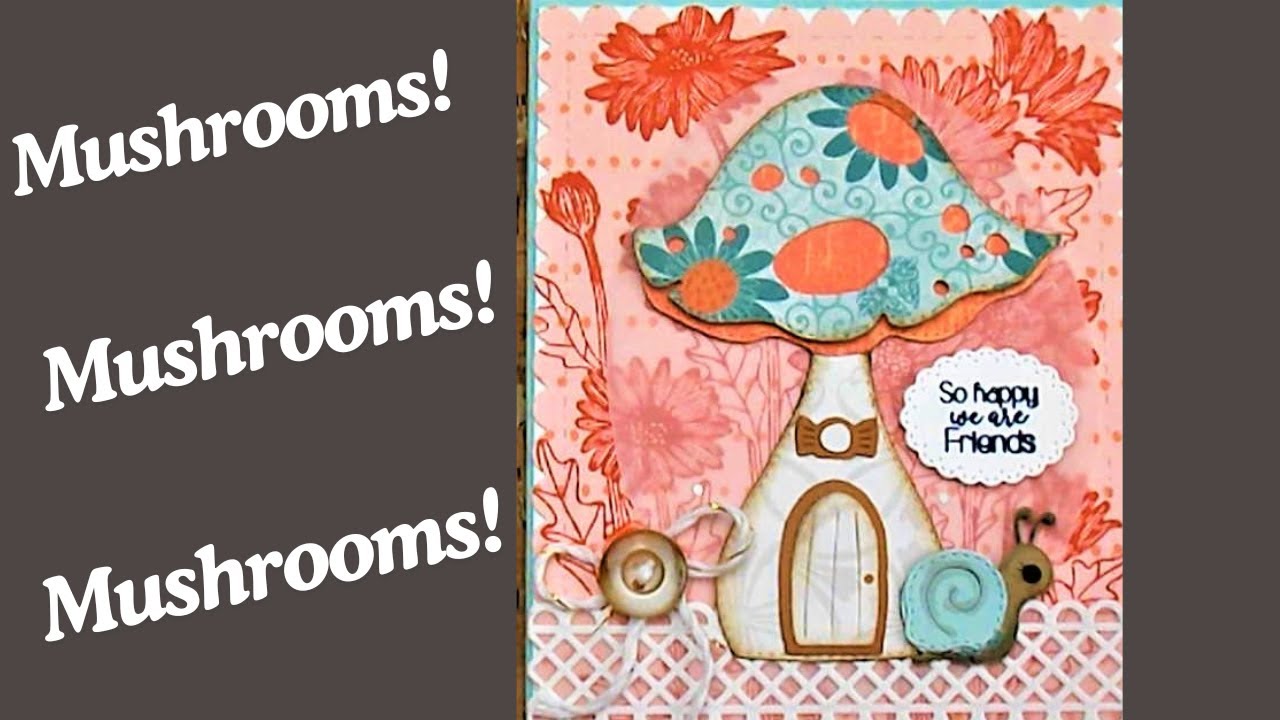 Let's Make Mushroom Cards with MCT dies and stamps - YouTube