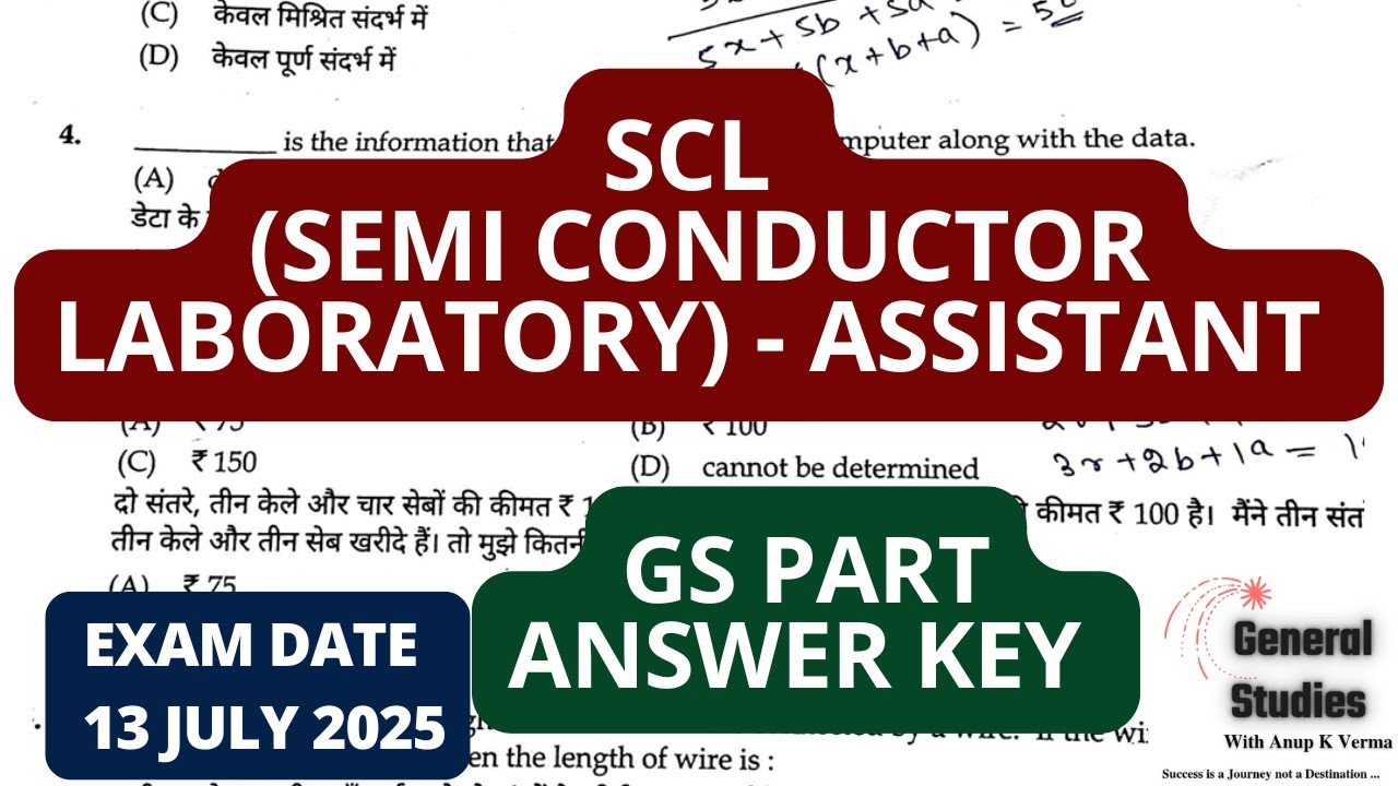 SCL (SEMI CONDUCTOR LABORATORY) ASSISTANT 2025 | ANSWER KEY | GS PART ...