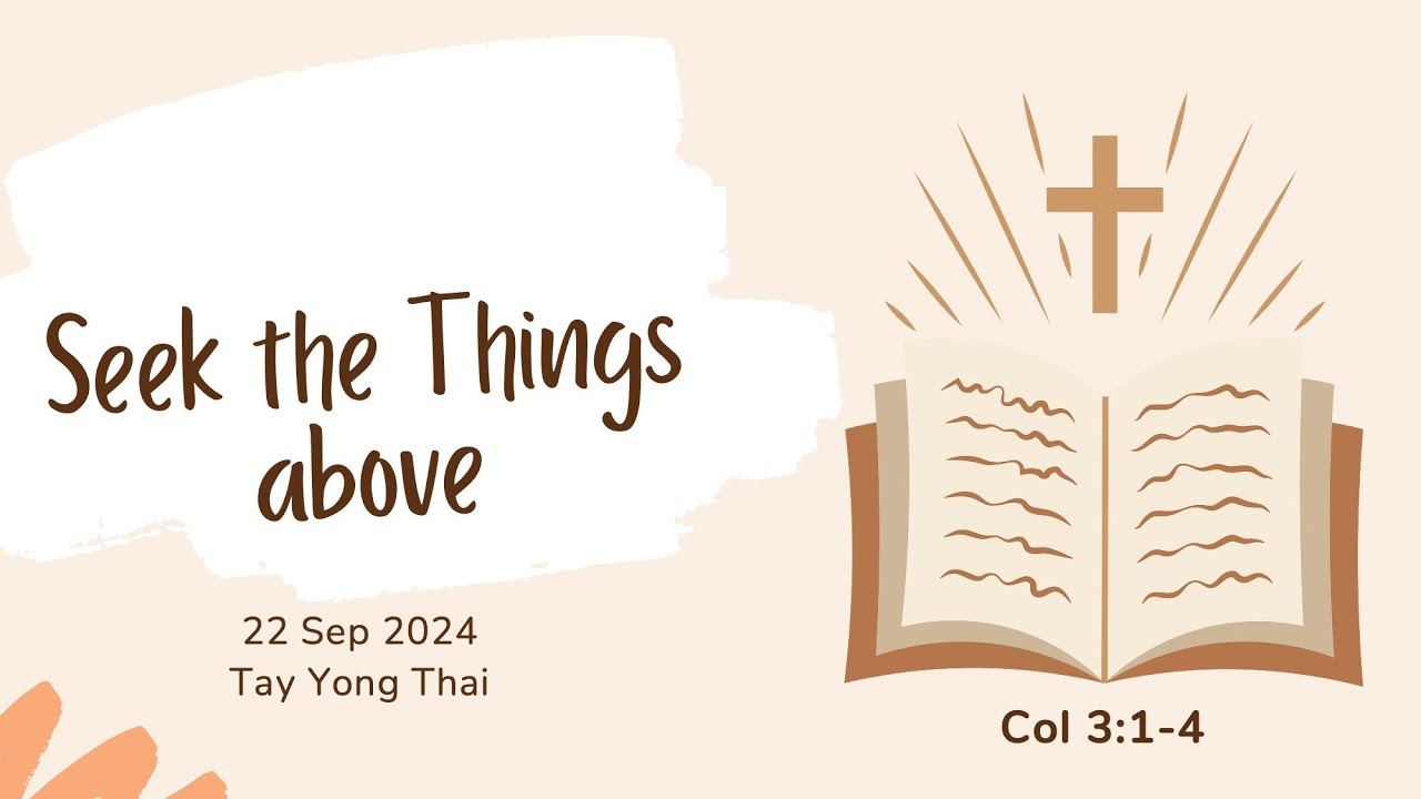 Seek the Things above ( Col 3:1-4) - YouTube