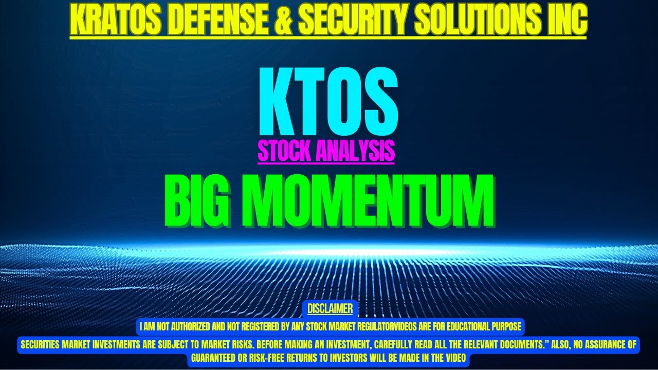 KTOS STOCK ANALYSIS | BIG MOMENTUM - YouTube