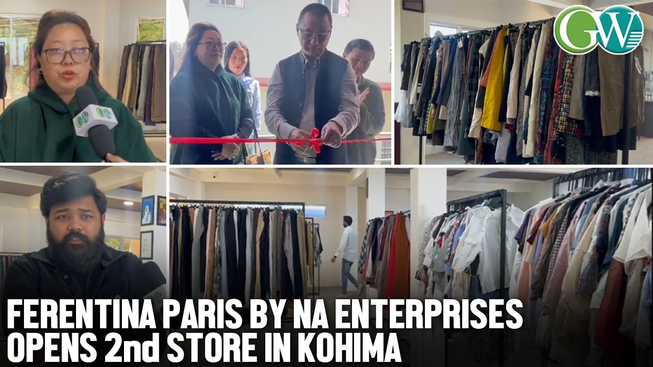 FERENTINA PARIS BY NA ENTERPRISES EXPANDS IN KOHIMA WITH 2nd OUTLET ...