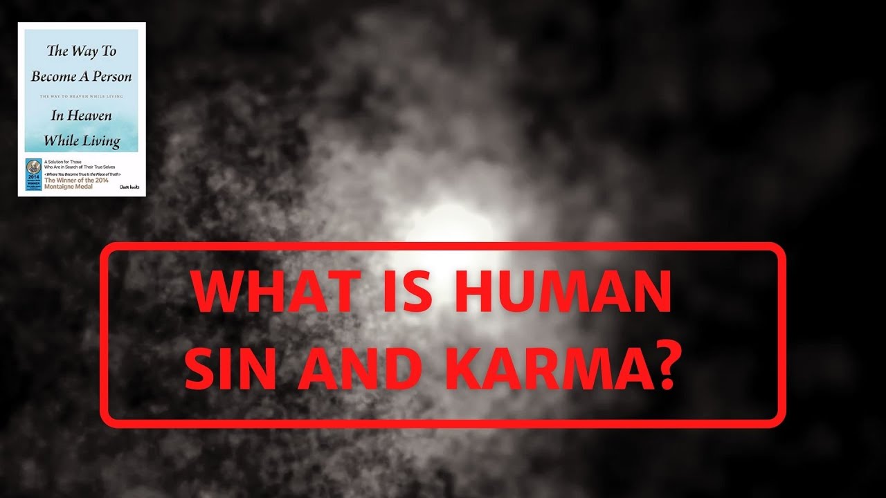 What Is Human Sin And Karma? | The Way To Become A Person In Heaven ...
