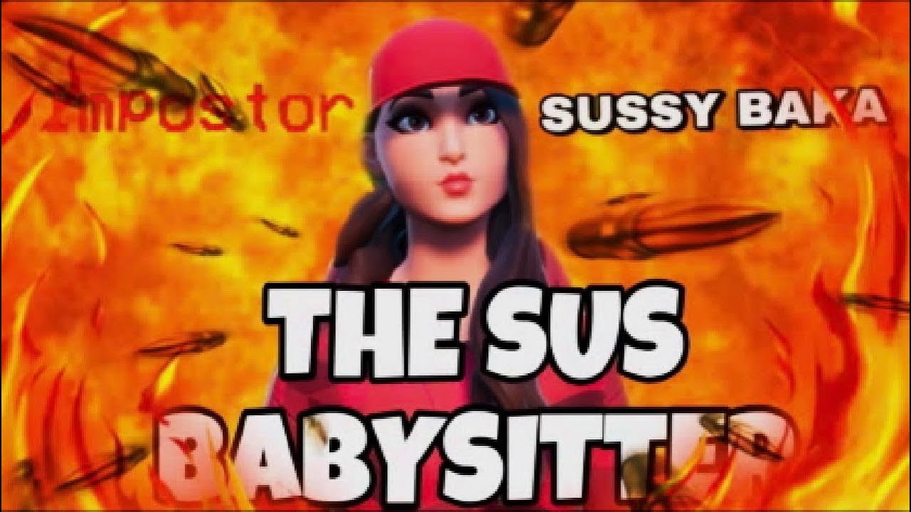 Roleplay Sus babySitter/Fortnite roleplay - YouTube