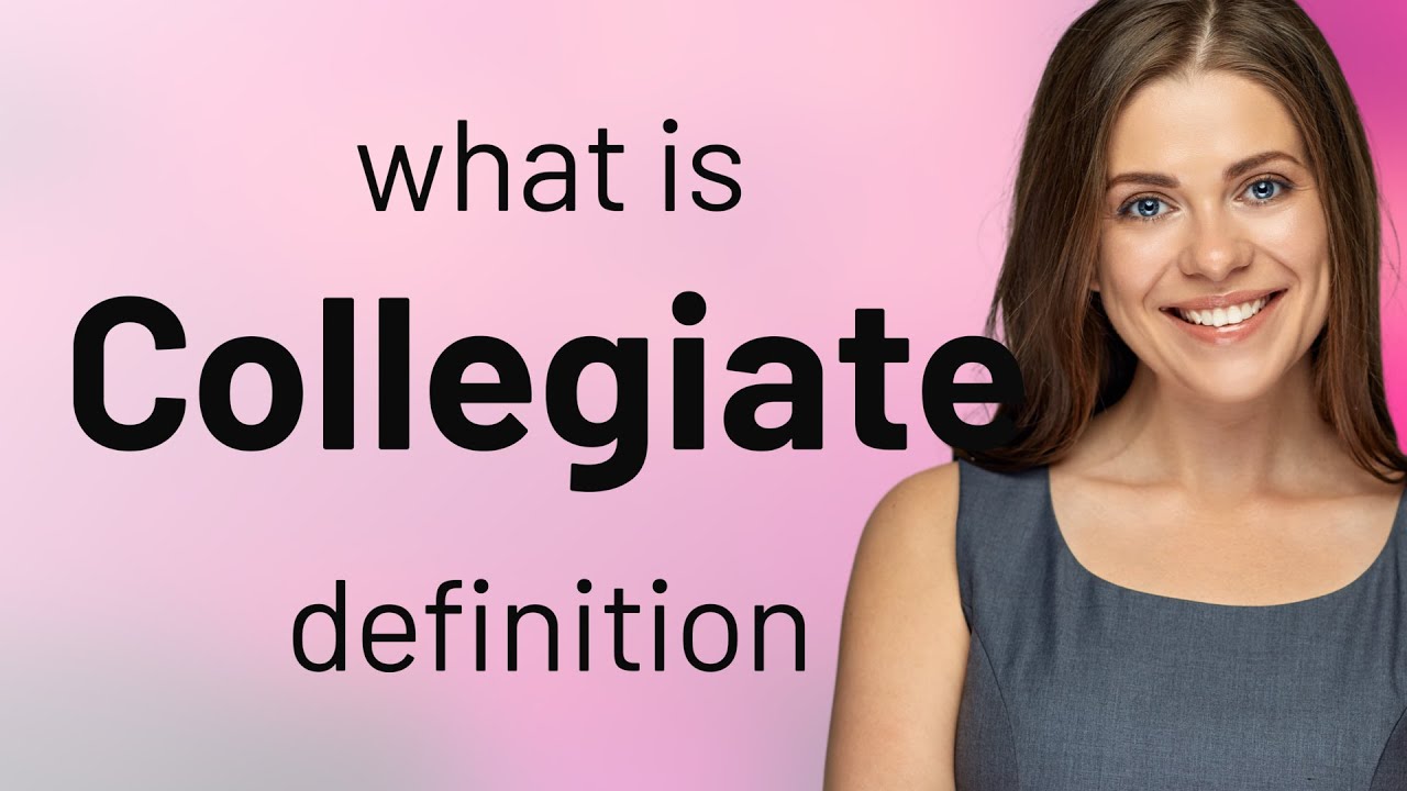 Collegiate • definition of COLLEGIATE - YouTube