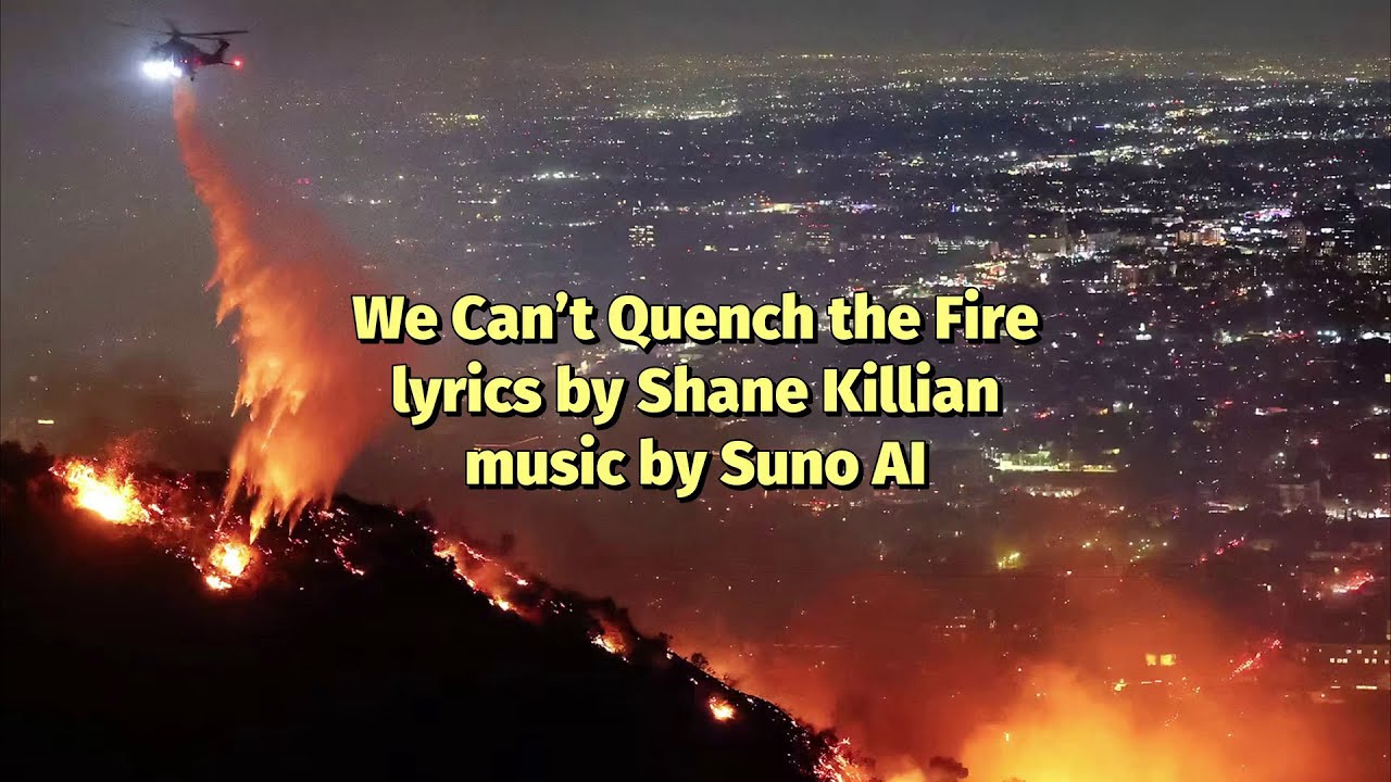 We Can't Quench the Fire [California wildfire song] - YouTube