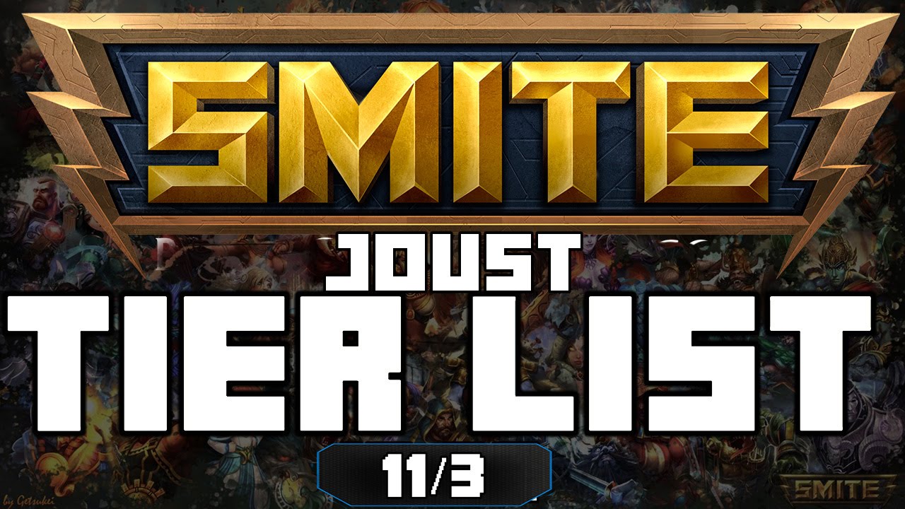 SMITE Joust Tier List 11 4 15 YouTube smite-joust-tier-list-11-4-15-youtube