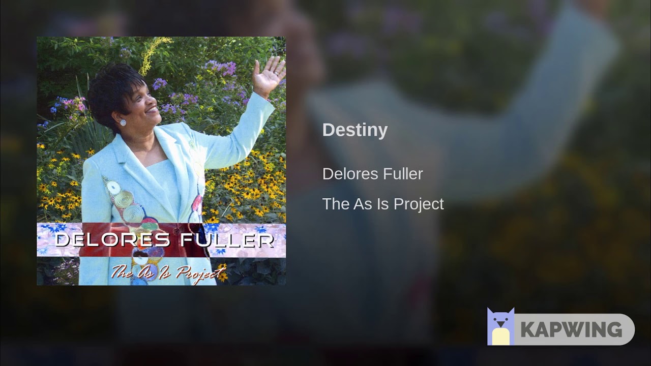 Delores Fuller - Destiny - YouTube