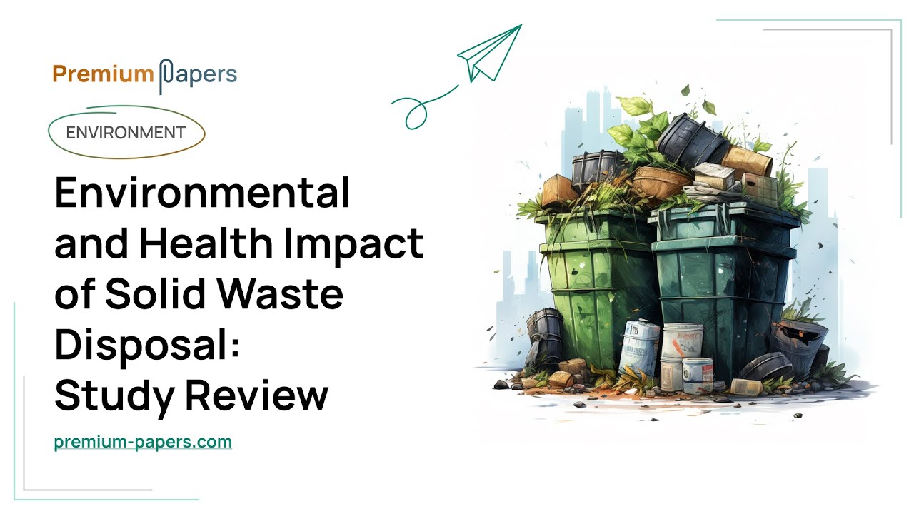 Environmental and Health Impact of Solid Waste Disposal: Study Review ...