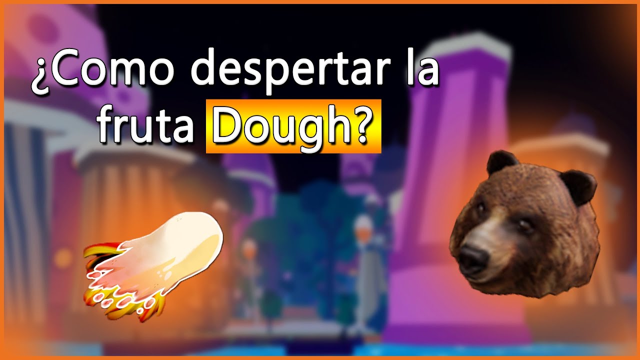 BLOX FRUITS ¿Como despertar la Fruta DOUGH? - YouTube