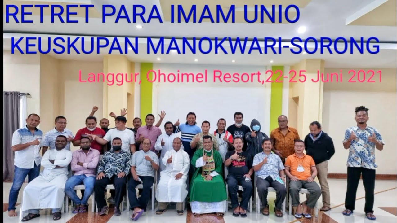 RETRET PARA IMAM PROJO UNIO KEUSKUPAN MANOKWARI-SORONG - YouTube