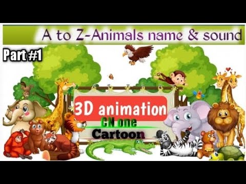 A to Z animal name & sound । 3d animation। cartoon । Cn one 🙂 - YouTube