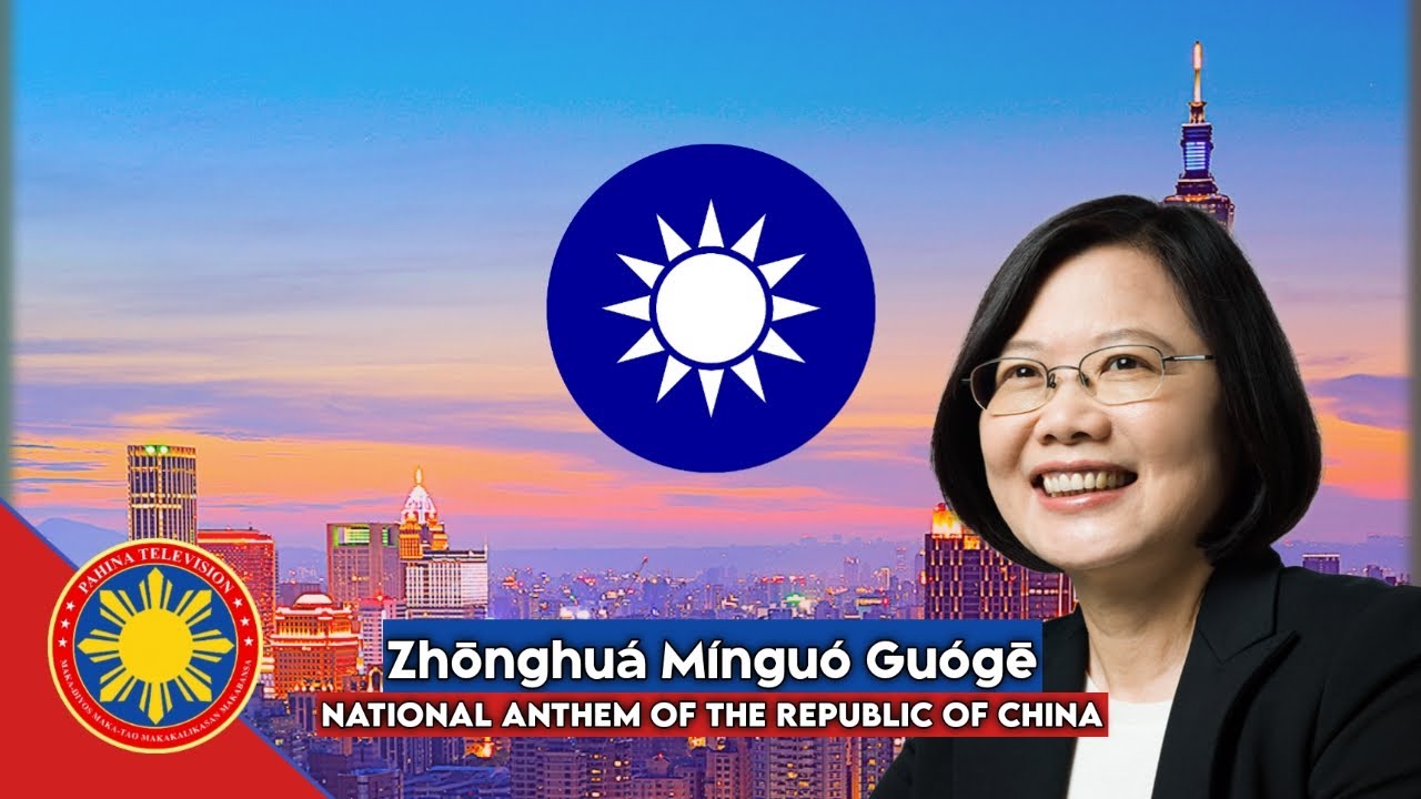 National Anthem of Taiwan | Zhōnghuá Mínguó guógē | National Anthem of ...