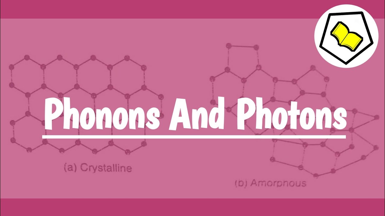 Concepts which apply to both photons and phonons. - YouTube