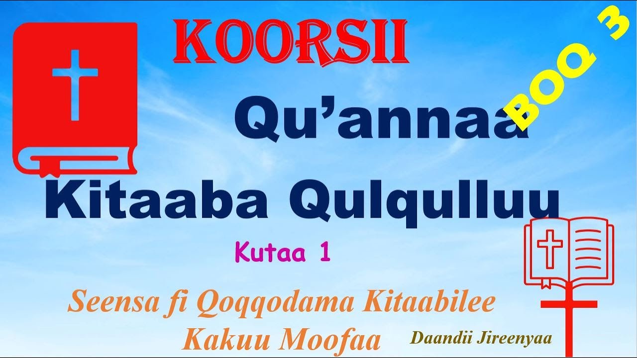 Seensaa fi Qoqqoodama Kitaabilee Kakuu Moofaa - Qu'annaa KQ Boqonnaa 3 ...