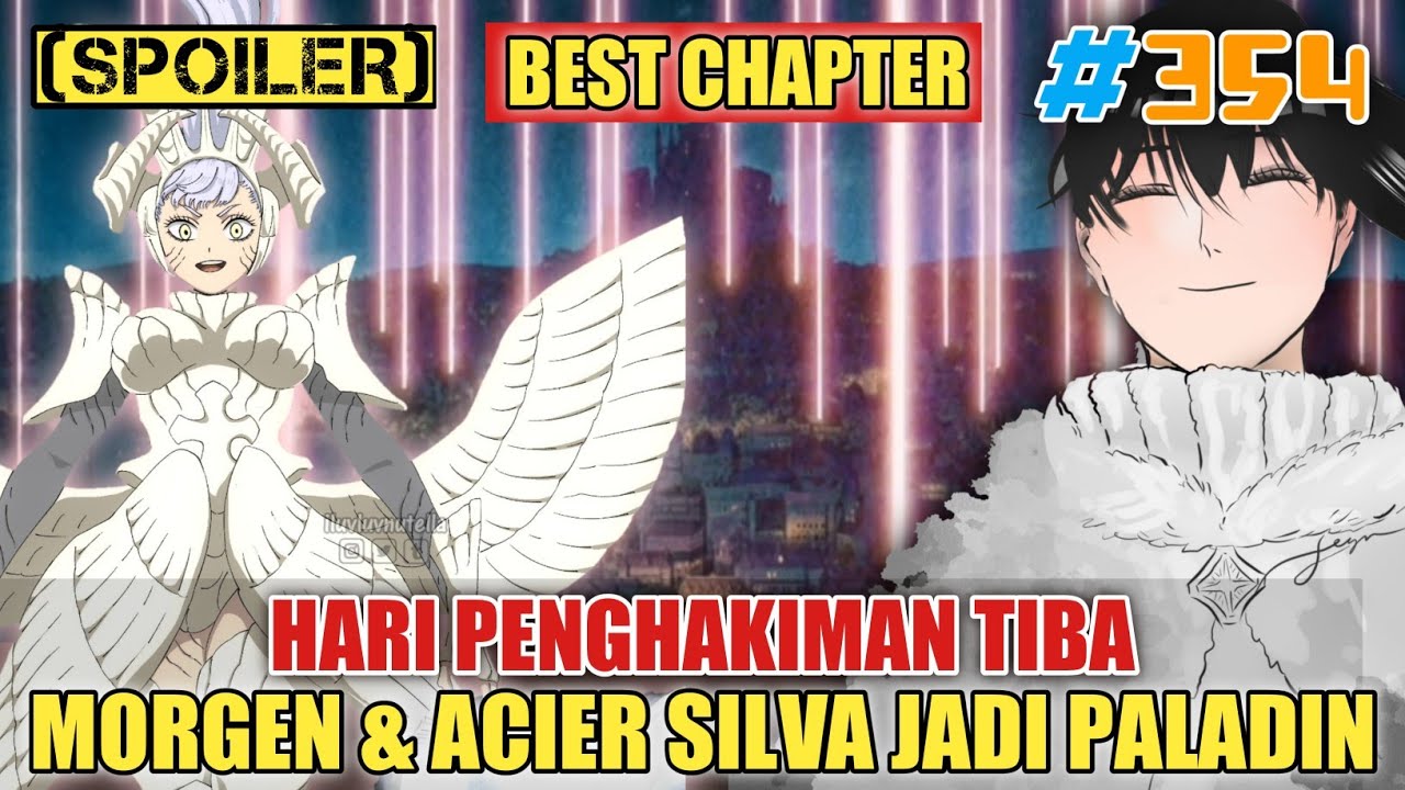 [SPOILER] BEST CHAPTER HARI PENGHAKIMAN TIBA MORGEN & ACIER SILVA JADI ...