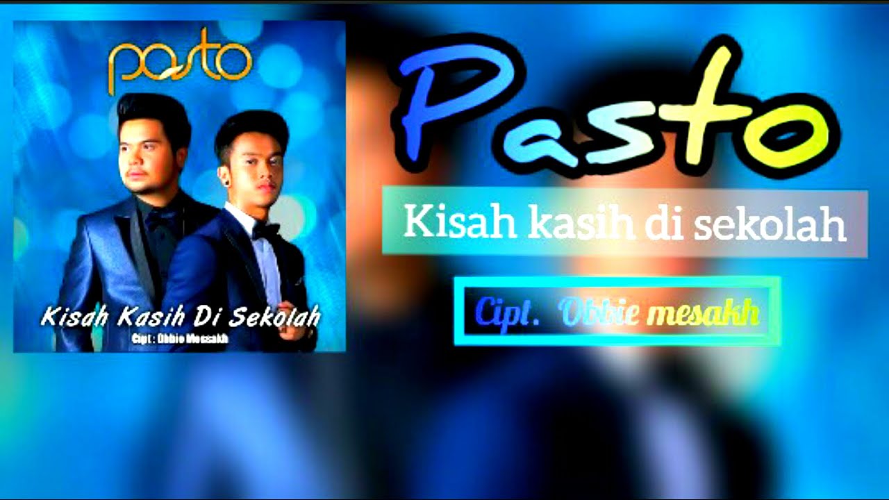ini dia lagu pasto kisah kasih di sekolah lirik - YouTube