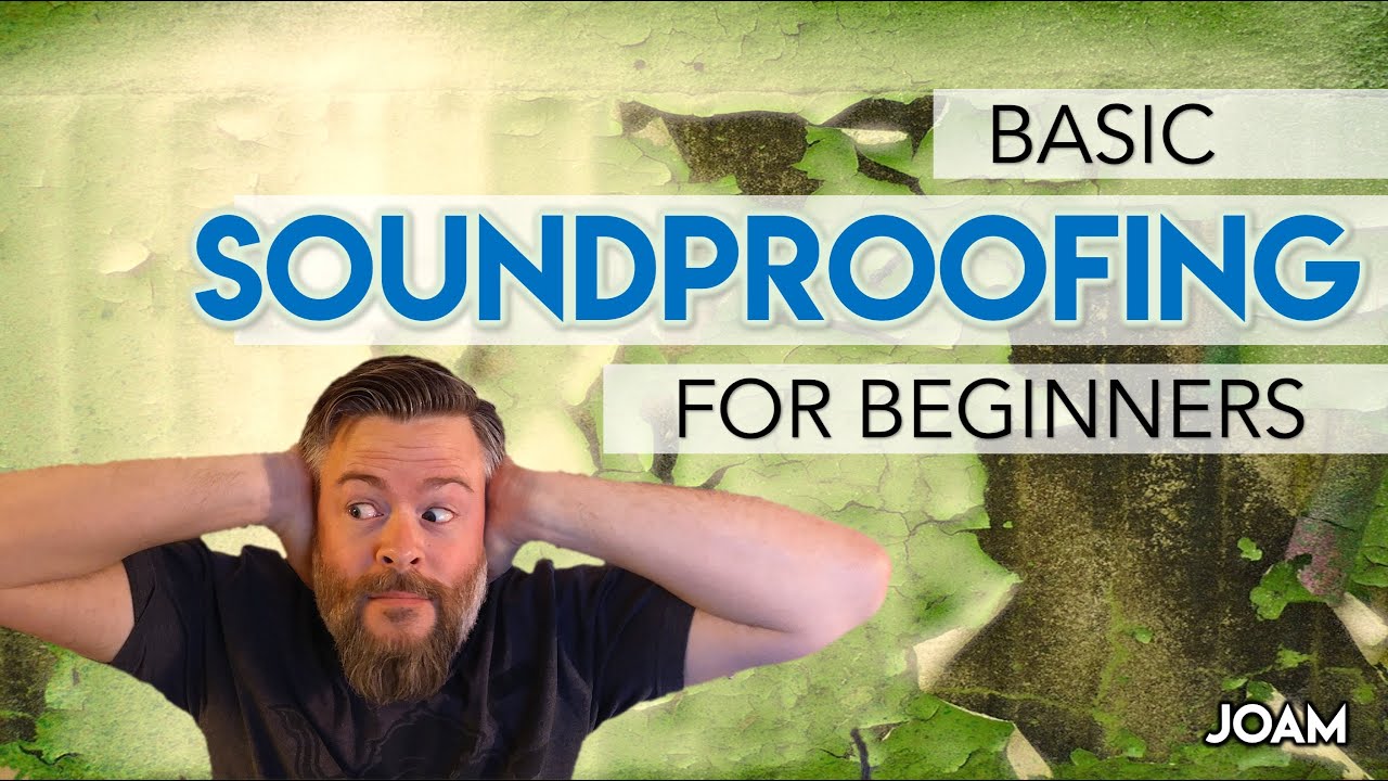 The Basics of Soundproofing for Beginners - YouTube