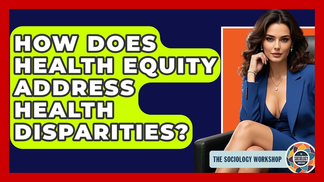 How Does Health Equity Address Health Disparities? - The Sociology ...