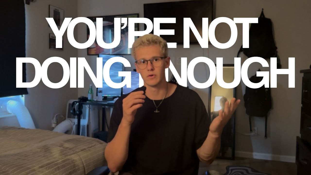 You're not doing enough. - YouTube