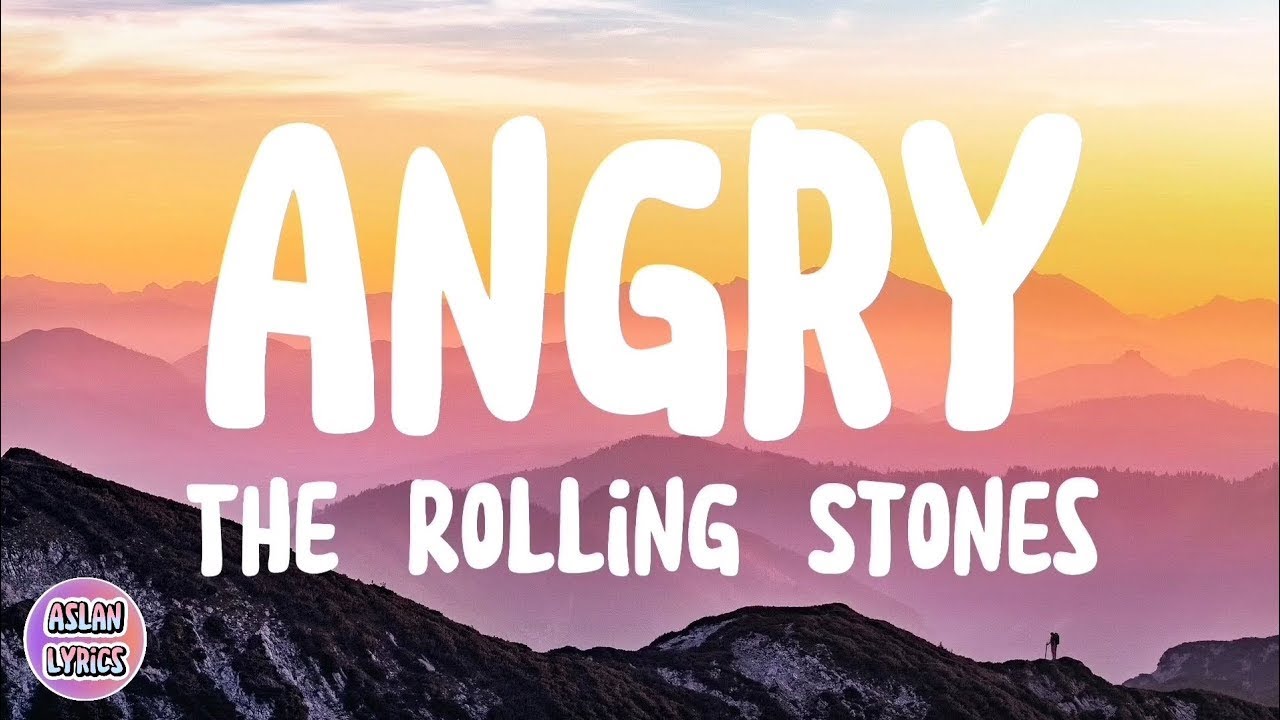 The Rolling Stones - Angry (Lyrics / Letra) | 30mins Trending Music ...