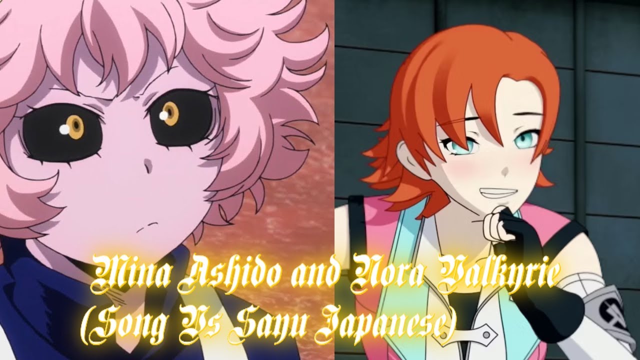 Mina Ashido and Nora Valkyrie (Song Vs Sayu Japanese) - YouTube