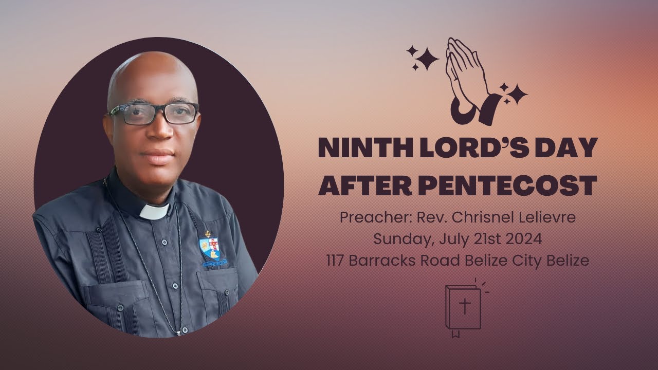 Service with Rev. Chrisnel Lelievre | Twentieth Lord’s Day After ...