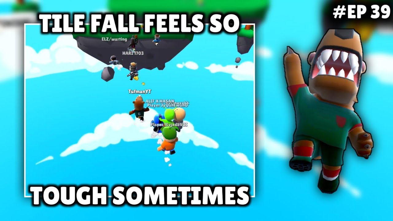 Tile Fall Feels So Tough Sometimes. 39th EP Of Daily 5 Stumble Guys | TUFMAN PLAYZ. - YouTube