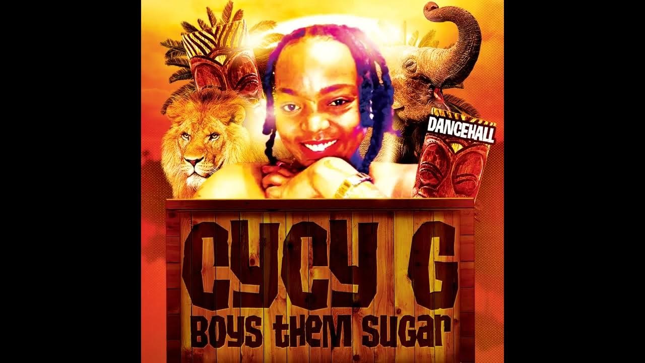Cycy G Boys them sugar( offical audio) - YouTube