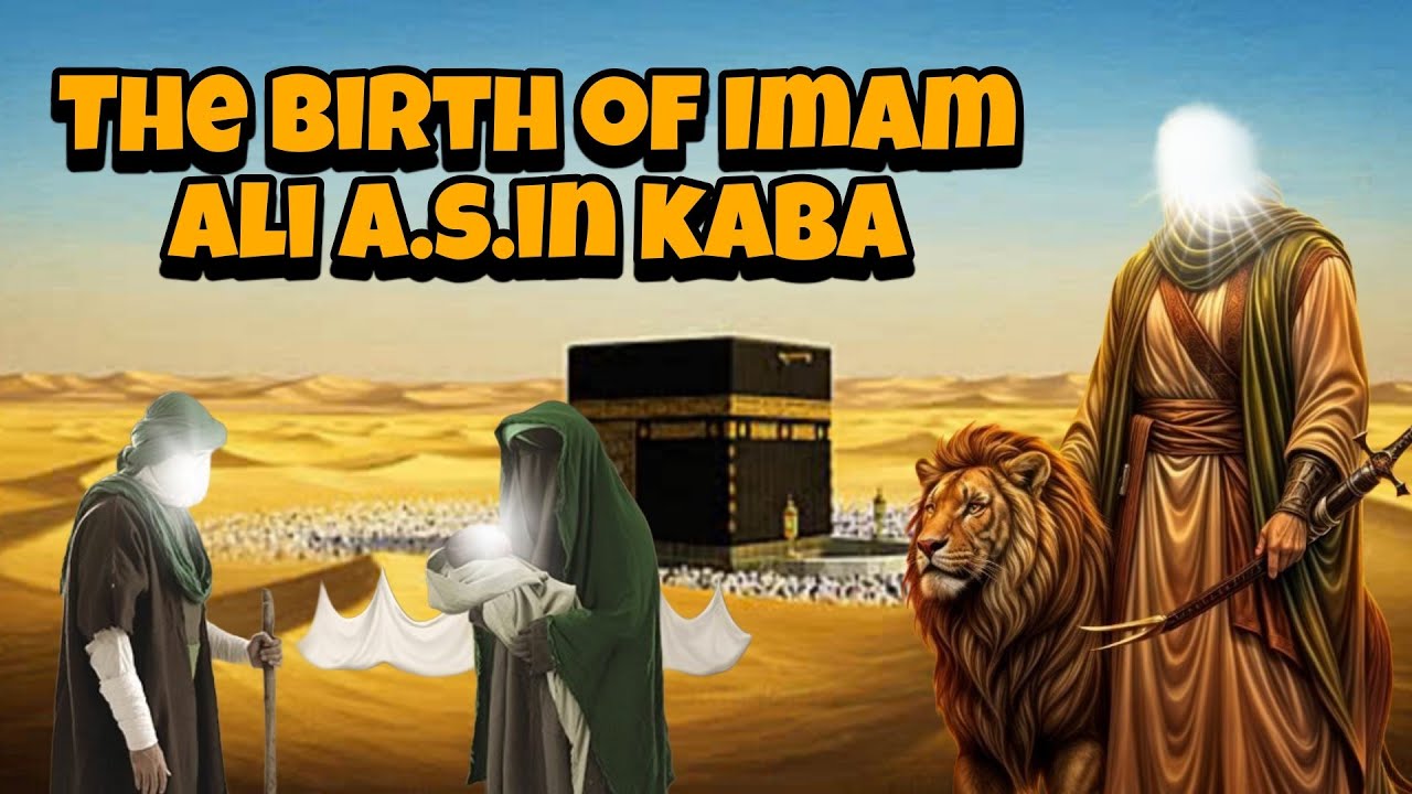 Birth of Imam Ali (a.s.) in kaaba. hazrat Ali ki Wiladat ka waqia - YouTube