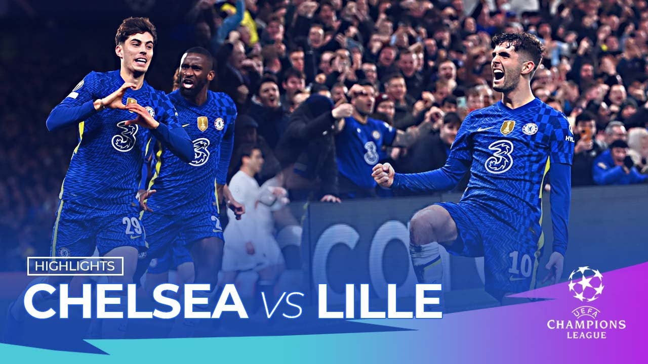 Chelsea 2-0 Lille | Hasil Liga Champions 2021/22 - YouTube