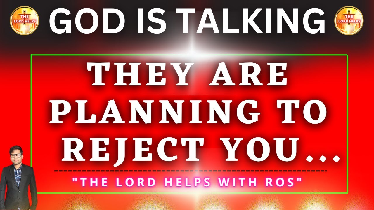 "BE CAREFUL!! THEY ARE PLANNING TO REJECT YOU"- GOD | Know Your Value ...