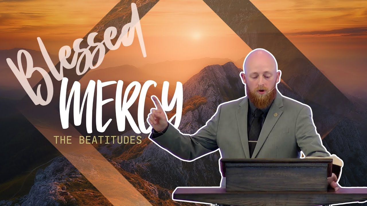 Blessed Mercy - The Beatitudes Matthew 5:7 - YouTube