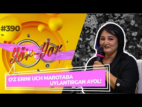 Yor-yor 390-son O'Z ERINI UCH MAROTABA UYLANTIRGAN AYOL! (06.06.2022)