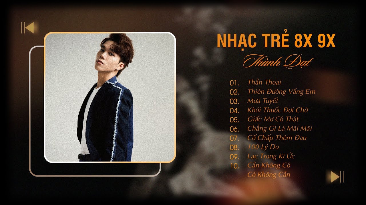 Tổng hợp NHỮNG CA KHÚC 8X 9X HAY NHẤT Của THÀNH ĐẠT || Nhạc Trẻ 8x 9x ...