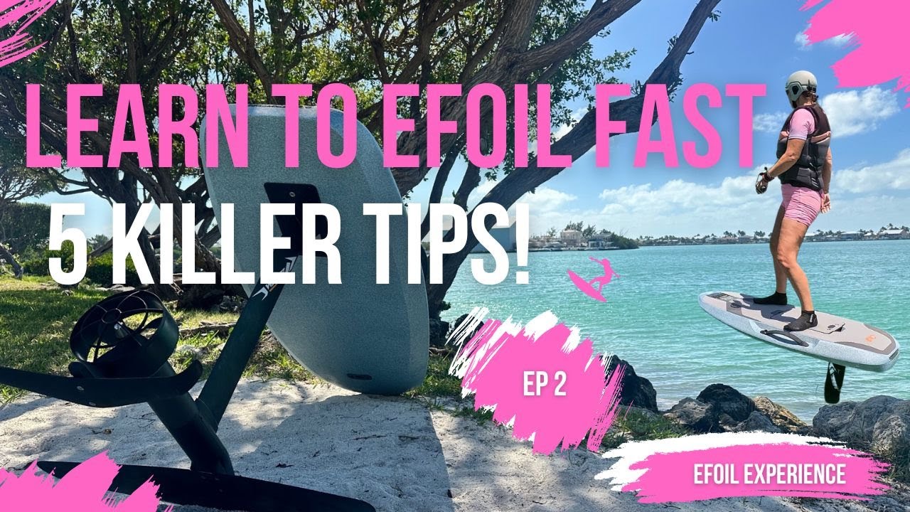 5 killer TIPS to start Efoiling FAST! - YouTube