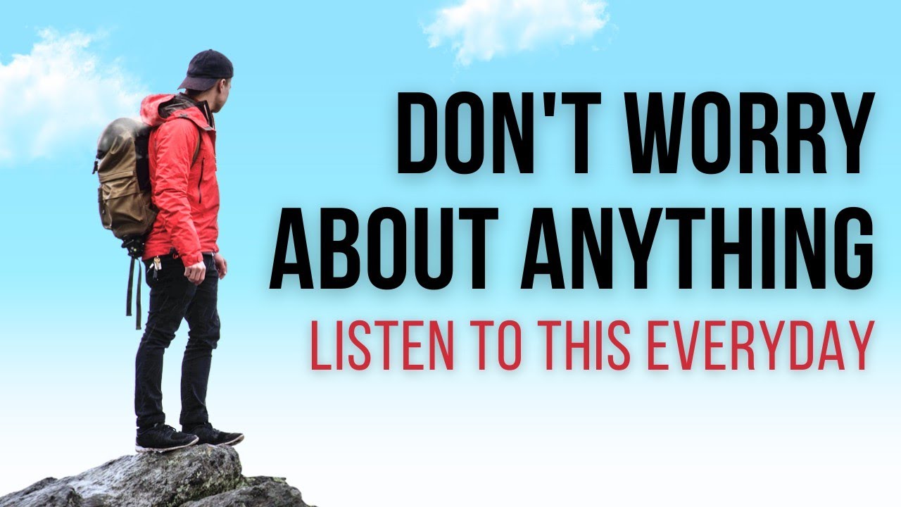 Don't Worry About Anything: How To Overcome Worry, Anxiety and Stress ...