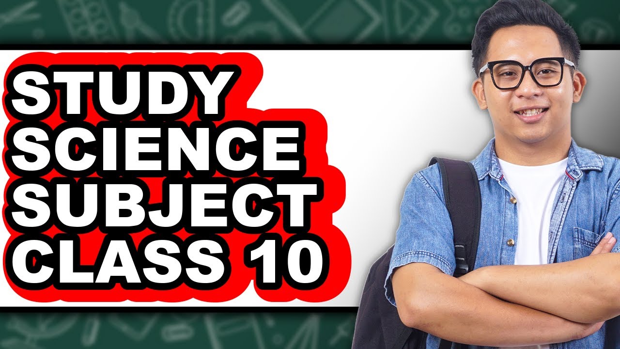 How To Study Science Subject Class 10 (Full Guide) - YouTube