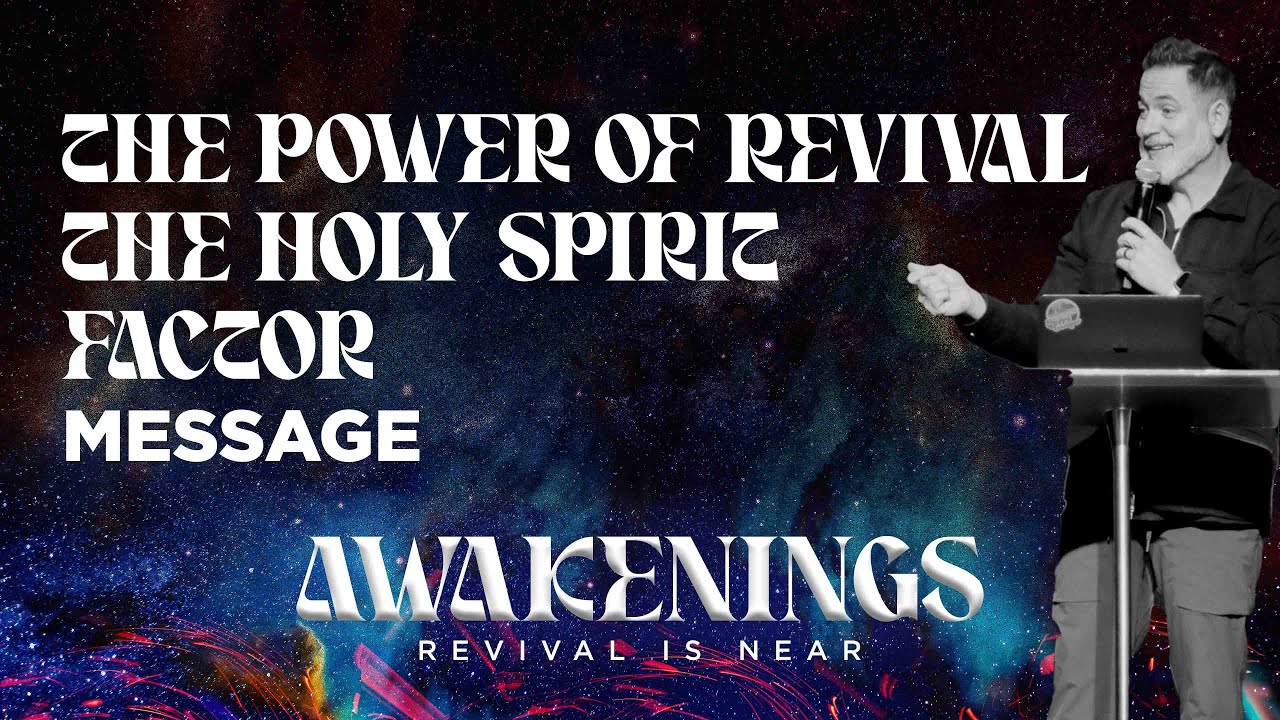 Awakenings: The Power of Revival. The Holy Spirit Factor | Ps. Michael ...