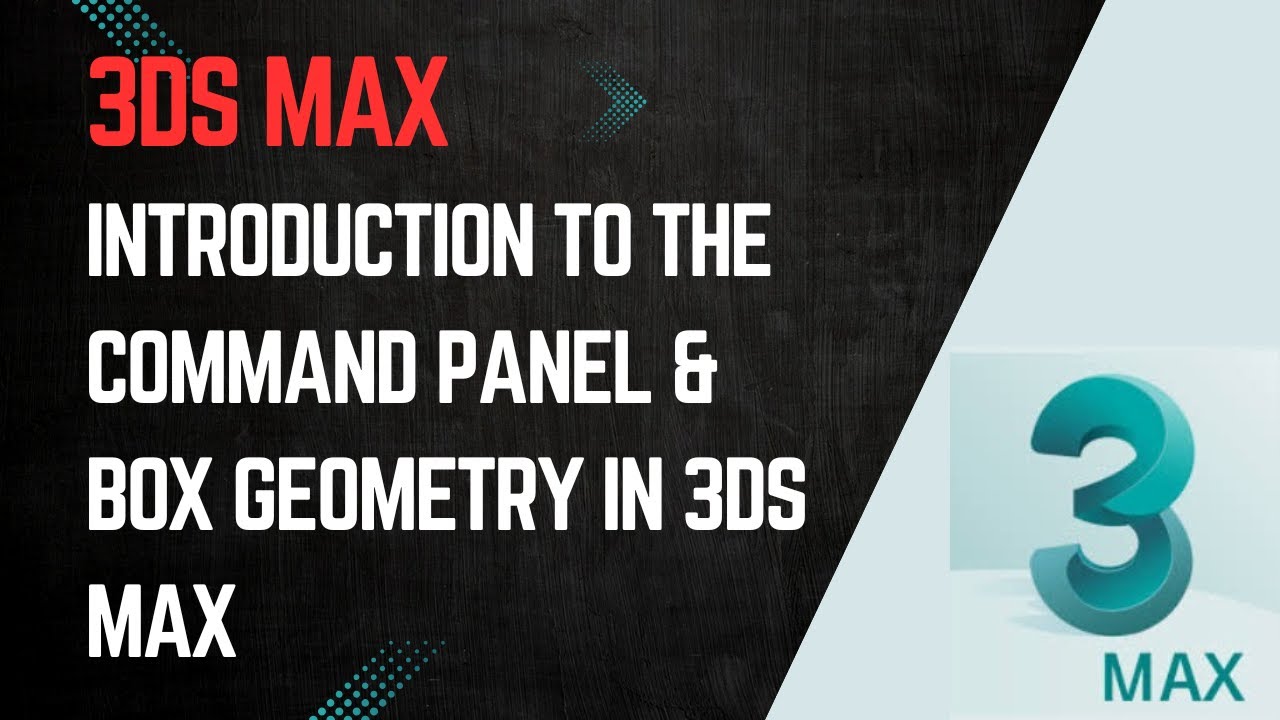 Introduction to the Command Panel & Box Geometry in 3ds Max | Beginner Tutorial - YouTube