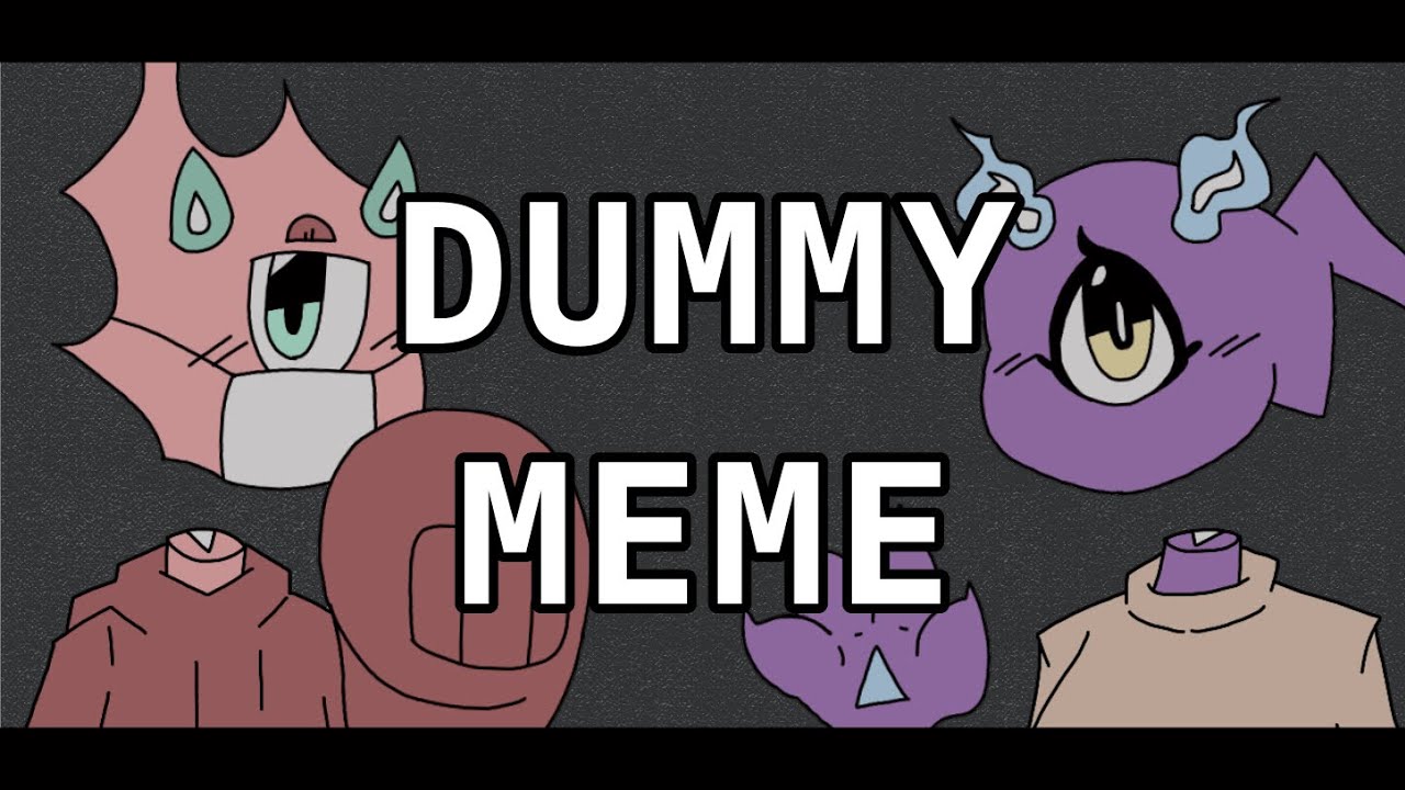 DUMMY || Animation meme - YouTube