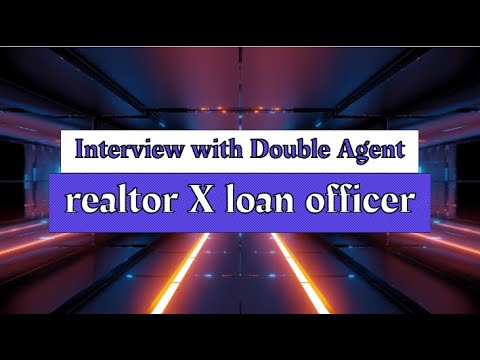 Interview with Double Agent : Real Estate Agent x Loan Officer - YouTube