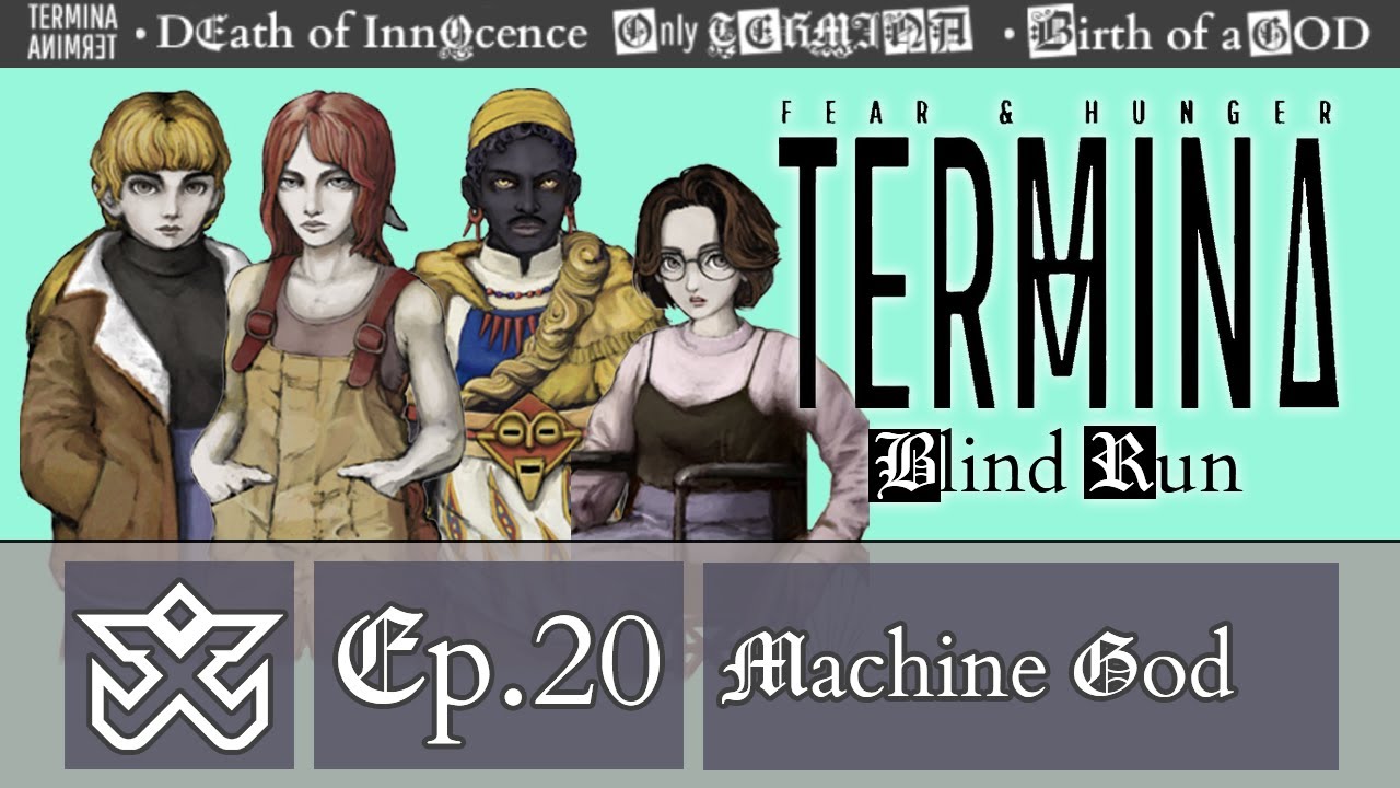 The Machine God - Fear & Hunger 2: Termina [Blind Run] #20 w/Cydonia ...