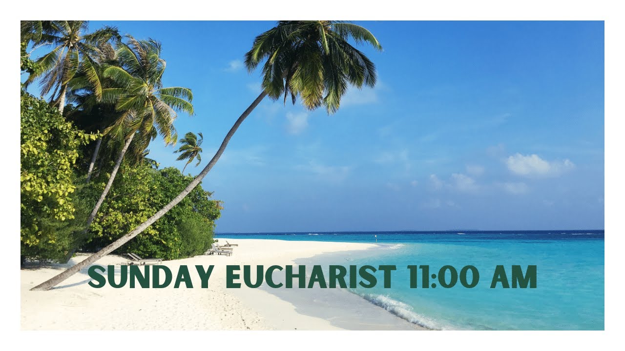 Sunday 11:00 AM Eucharist - YouTube