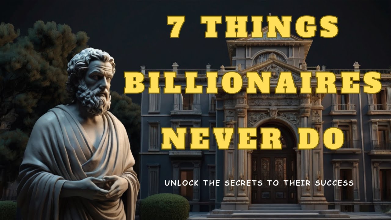 7 Things Successful People Never Do: Secrets of Billionaire Habits ...