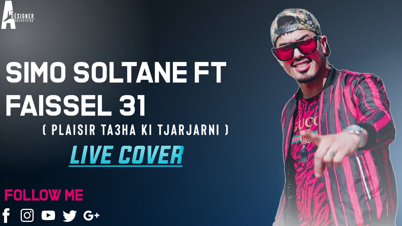 Cheb Simo Soltan Ft Faissel 31 - Plaisir Ta3ha Ki Tjarjarni ( Live ...