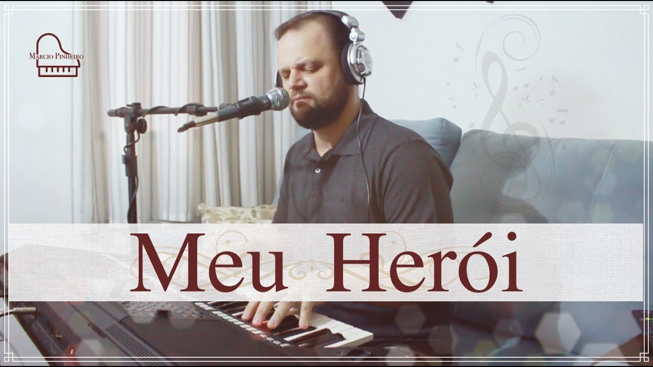 MEU HERÓI - MARCIO PINHEIRO (Cover) Daniel Sobral - YouTube