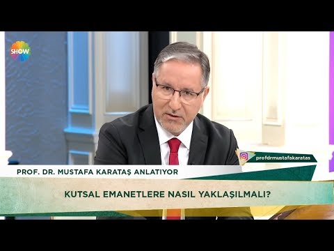 Kutsal emanetlere nasıl yaklaşılmalı?