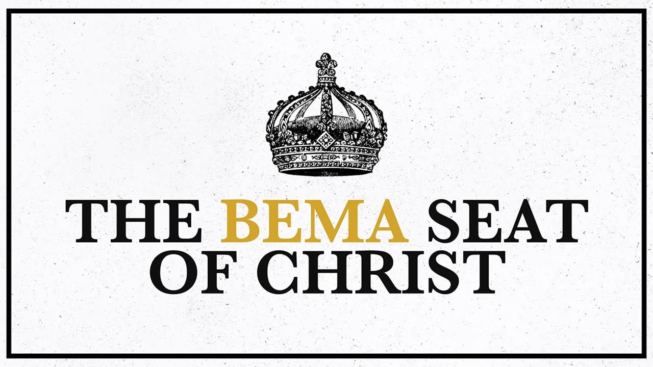 The Bema Seat of Christ - YouTube