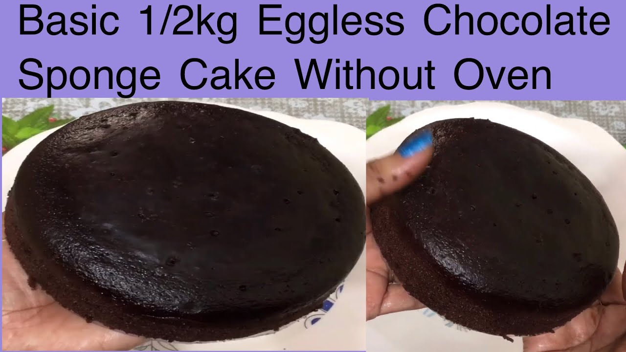 Basic 1/2 kg Eggless Chocolate Sponge Cake Recipe Without Oven |Easy ...