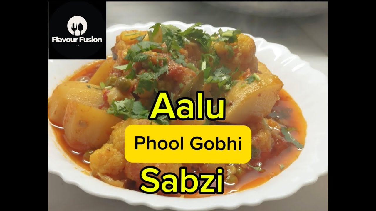 Aalu Phool Gobhi Recipe | Masala Aloo Gobi Sabzi By Flavourfusion - YouTube